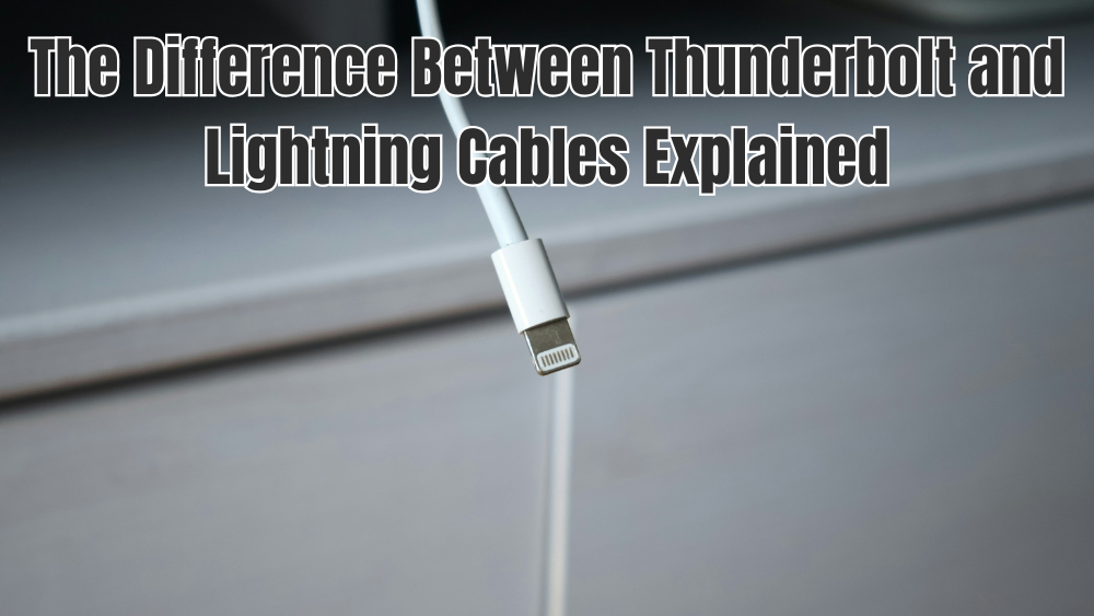 The Difference Between Thunderbolt and Lightning Cables Explained